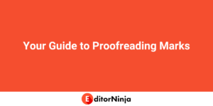 Your Guide to Proofreading Marks - EditorNinja
