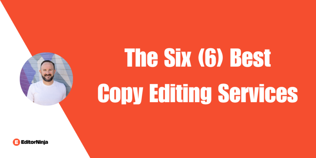 The 6 Best Copy Editing Services (Updated 2024) - EditorNinja