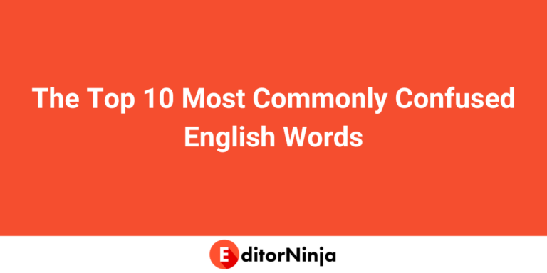 Your Guide to the Top 10 Most Commonly Confused English Words - EditorNinja