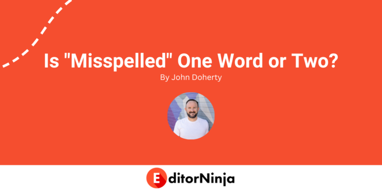 Is "Misspelled" One Word or Two? - EditorNinja