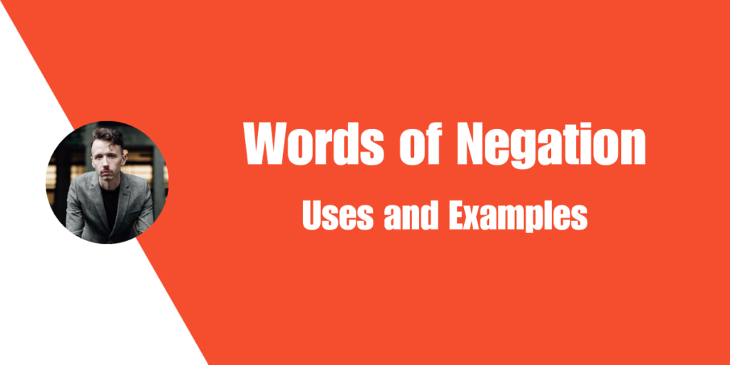 Words of Negation - Examples and Uses - EditorNinja
